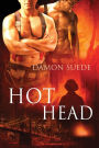Hot Head by Damon Suede, Paperback | Barnes & Noble®