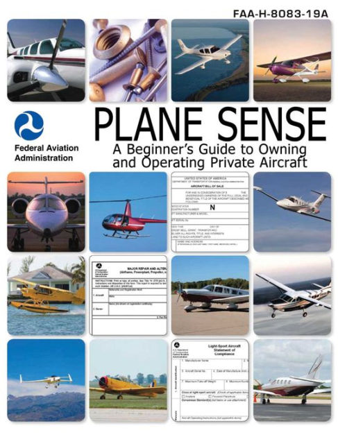 Plane Sense: A Beginner's Guide to Owning and Operating Private ...