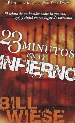 23 minutos en el infierno (23 Minutes in Hell) by Bill Wiese, Paperback ...
