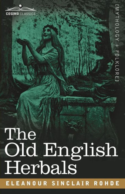 The Old English Herbals by Eleanour Sinclair Rohde, Paperback | Barnes ...