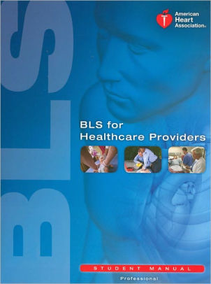 BLS for Healthcare Providers Student Manual / Edition 1 by American ...