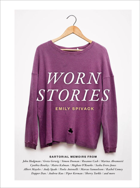 Worn Stories by Emily Spivack, Paperback | Barnes & Noble®