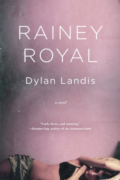 Rainey Royal by Dylan Landis, Paperback | Barnes & Noble®