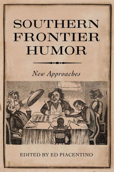 Southern Frontier Humor: New Approaches by Ed Piacentino | eBook ...
