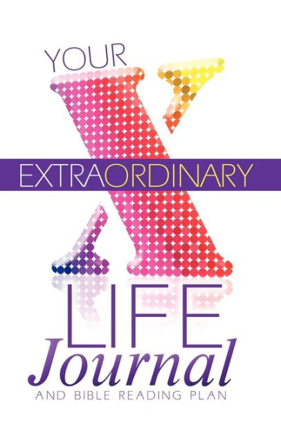 Your Extraordinary Life Journal and Bible Reading Plan by G. Allen ...