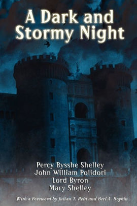 A Dark and Stormy Night by Mary Shelley, William John Polidori, Lord ...