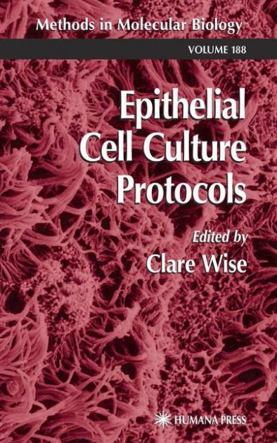 Epithelial Cell Culture Protocols by Clare Wise, Paperback | Barnes ...