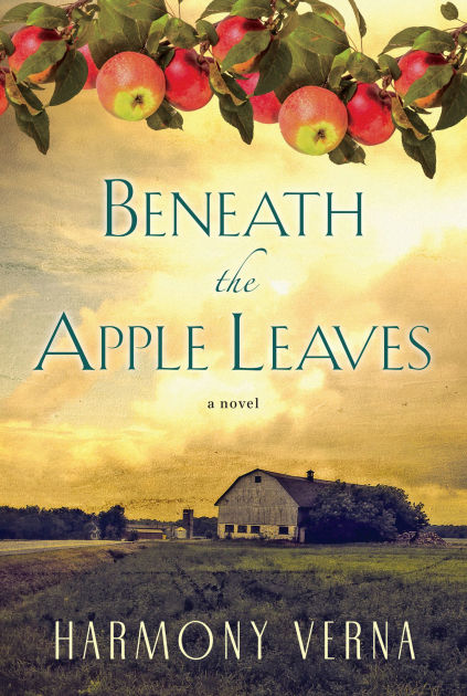 Beneath the Apple Leaves by Harmony Verna | eBook | Barnes & Noble®