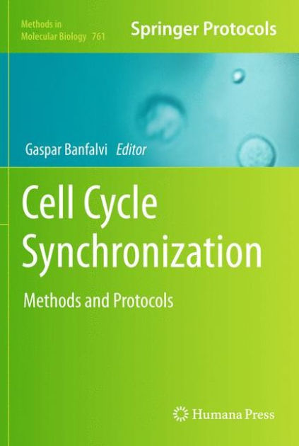 Cell Cycle Synchronization: Methods and Protocols by Gaspar Banfalvi ...