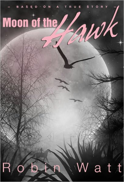 Moon of the Hawk by Robin Watt | eBook | Barnes & Noble®