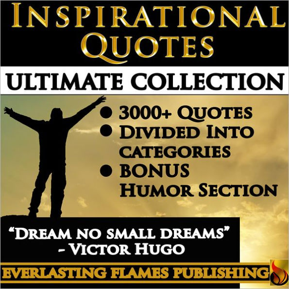 INSPIRATIONAL QUOTES - Motivational Quotes - ULTIMATE COLLECTION - 3000 ...