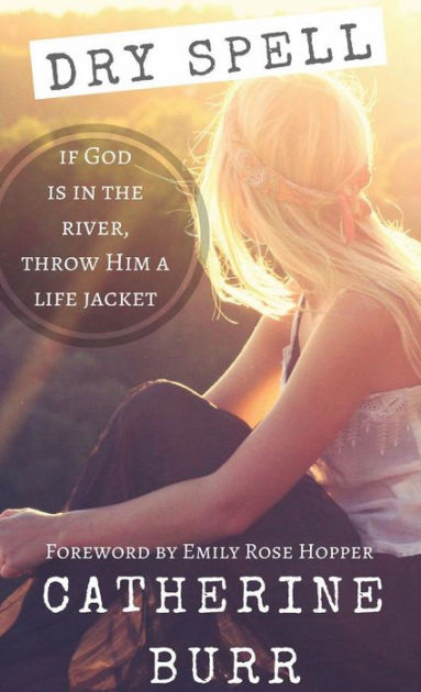Dry Spell by Catherine Burr, Hardcover | Barnes & Noble®