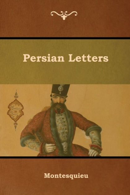 Persian Letters by Charles de Montesquieu, TBD, Paperback | Barnes & Noble®