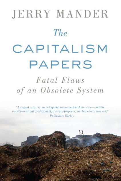 The Capitalism Papers: Fatal Flaws of an Obsolete System by Jerry ...