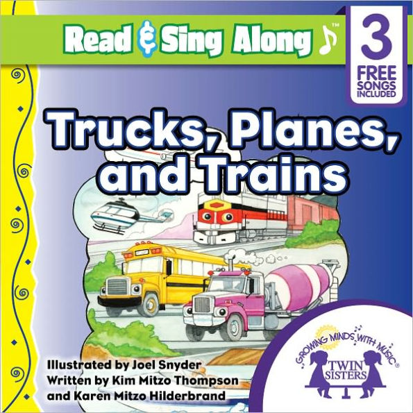 Trucks, Planes, and Trains Read & Sing Along [Includes 3 Songs] by Kim ...