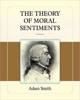 The Theory of Moral Sentiments by Adam Smith | 9781619491281 | Paperback | Barnes & Noble®