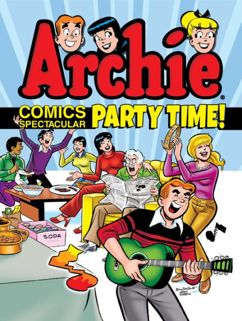 Archie Comics Spectacular: Party Time! by Archie Superstars | eBook ...