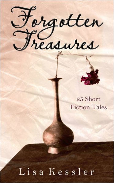 Forgotten Treasures: 25 Short Fiction Tales by Lisa Kessler | eBook ...