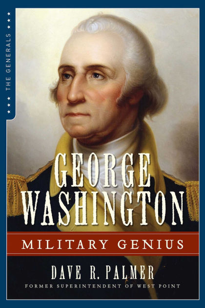 George Washington: Military Genius by Dave Richard Palmer, Paperback ...