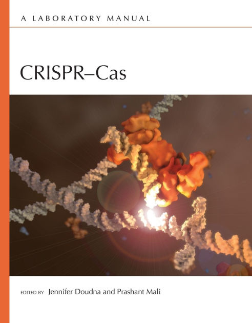 CRISPR-Cas: A Laboratory Manual by Jennifer Doudna, Prashant Mali ...