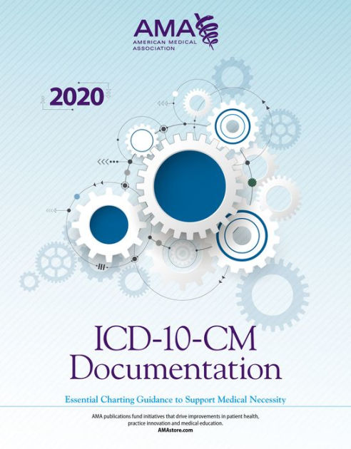 ICD-10-CM Documentation 2020: Essential Charting Guidance to Support ...