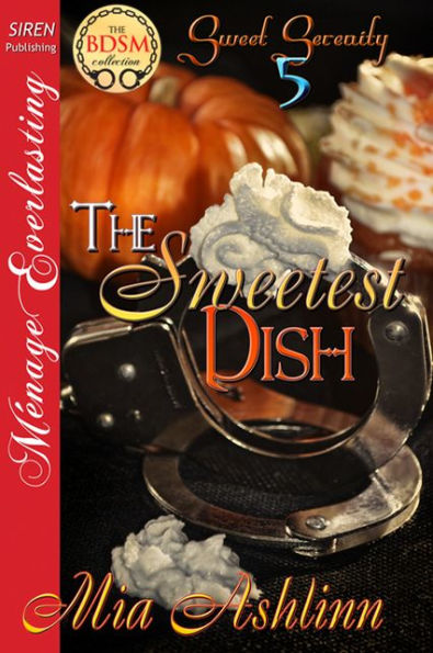 The Sweetest Dish [Sweet Serenity 5] (Siren Publishing Menage ...