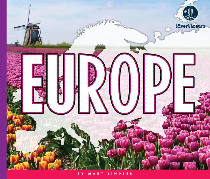 Continents of the World: Europe by Mary Lindeen, Kathleen Petelinsek ...