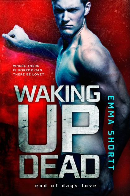 Waking Up Dead by Emma Shortt | NOOK Book (eBook) | Barnes & Noble®