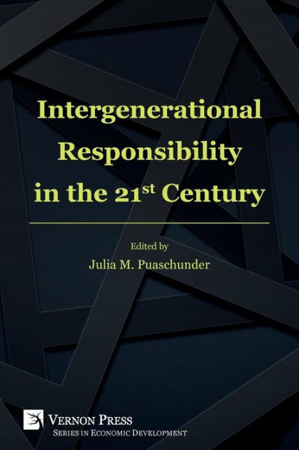 Intergenerational Responsibility in the 21st Century by Julia M ...