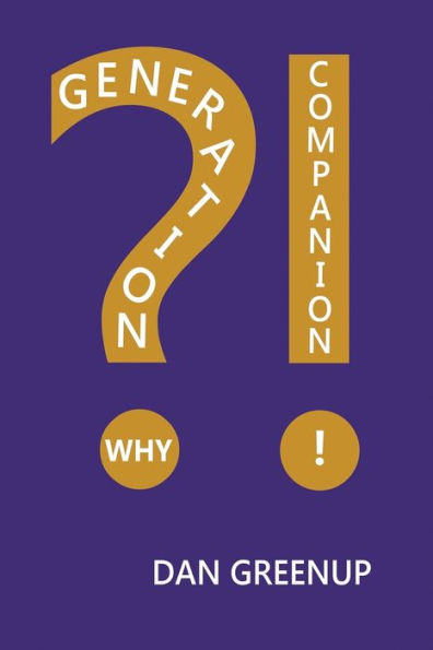 Generation Why? Companion! by Dan Greenup, Paperback | Barnes & Noble®