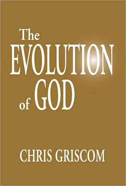 The Evolution of God by Chris Griscom | eBook | Barnes & Noble®