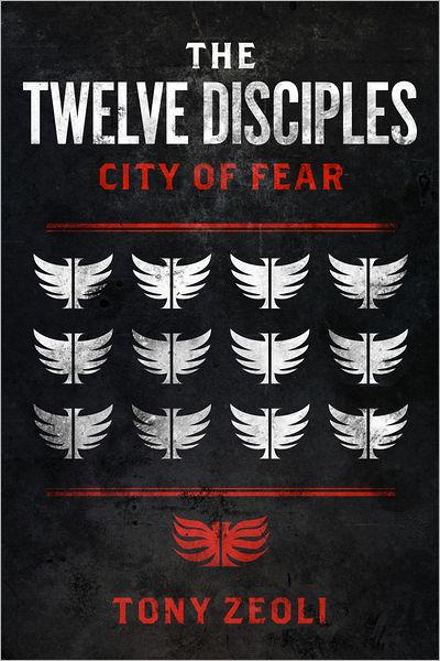 The Twelve Disciples: "City of Fear" by Tony Zeoli | eBook | Barnes ...