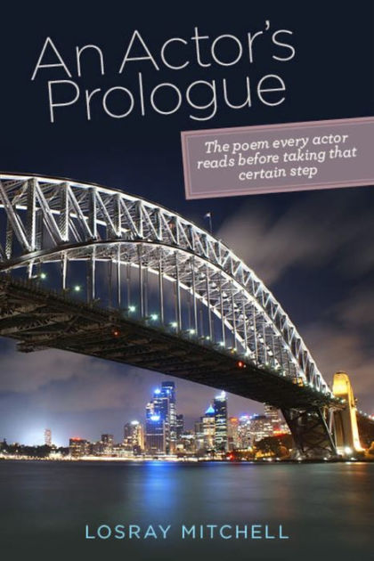 An Actor's Prologue: The Poem Every Actor Reads Before Taking That ...