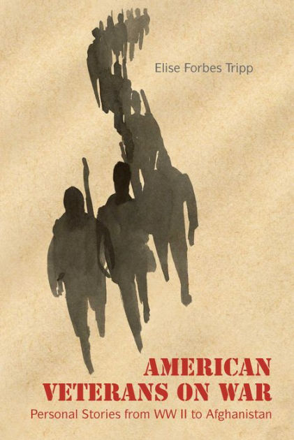 American Veterans on War: Personal Stories from WW II to Afghanistan by ...