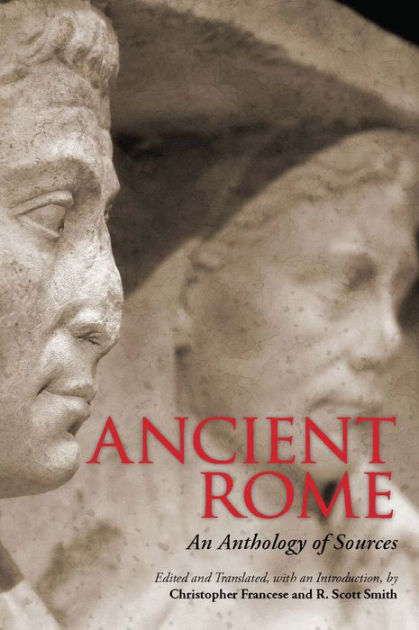 Ancient Rome: An Anthology of Sources by R. Scott Smith | 9781624660009 ...