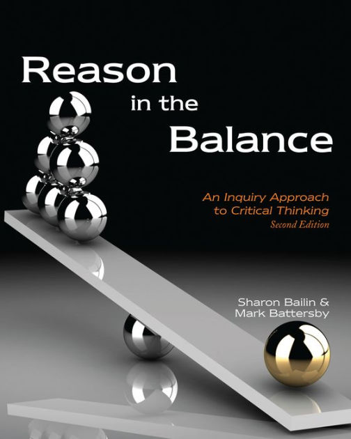 Reason in the Balance: An Inquiry Approach to Critical Thinking by ...
