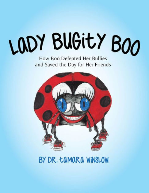 Lady Bugity Boo: How Boo Defeated Her Bullies and Saved the Day for Her ...