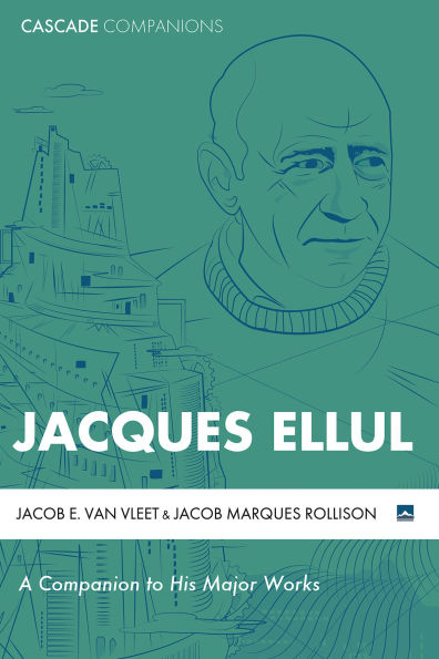 Jacques Ellul by Jacob E. Van Vleet, Jacob Marques Rollison, Paperback ...