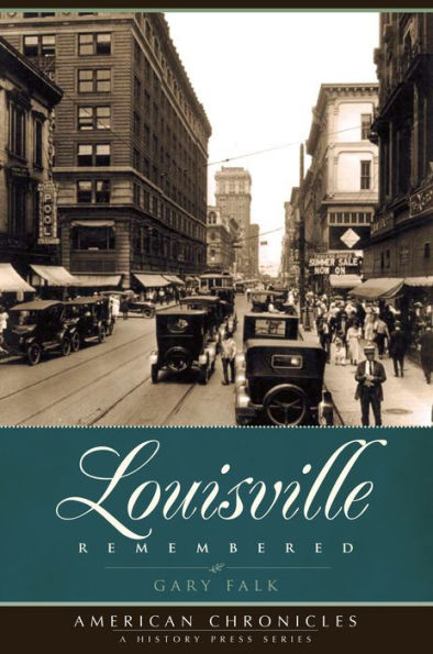 Louisville Remembered by Gary Falk | eBook | Barnes & Noble®