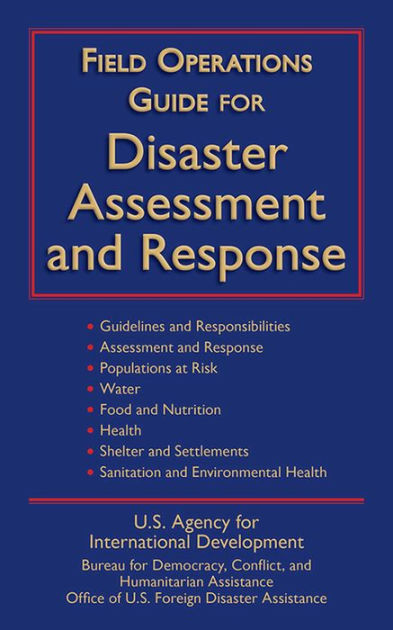 Field Operations Guide for Disaster Assessment and Response by U.S ...