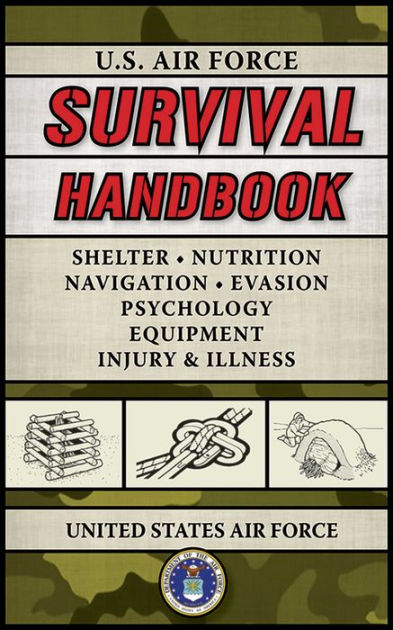 U.S. Air Force Survival Handbook by United States Air Force | NOOK Book ...