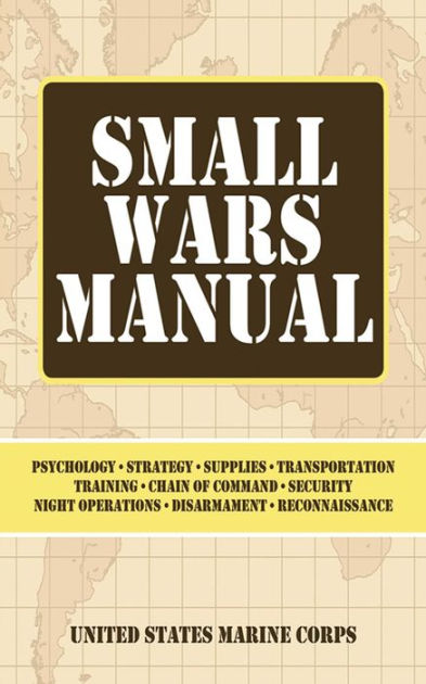 Small Wars Manual by United States Marine Corps, Paperback | Barnes ...