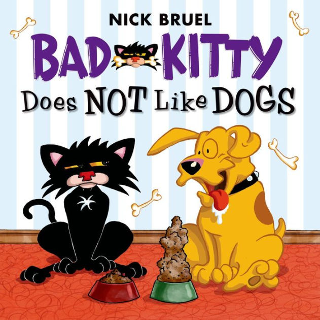 Bad Kitty Does Not Like Dogs by Nick Bruel, Paperback | Barnes & Noble®