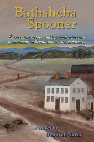 Bathsheba Spooner: A Novel by Deborah Navas | eBook | Barnes & Noble®