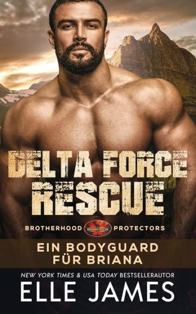 Delta Force Rescue: Ein Bodyguard für Briana by Sharyn Wegmann, Elle ...