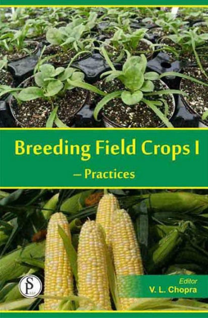 Breeding Field Crops-I (Practices) by V.L. Chopra | eBook | Barnes & Noble®
