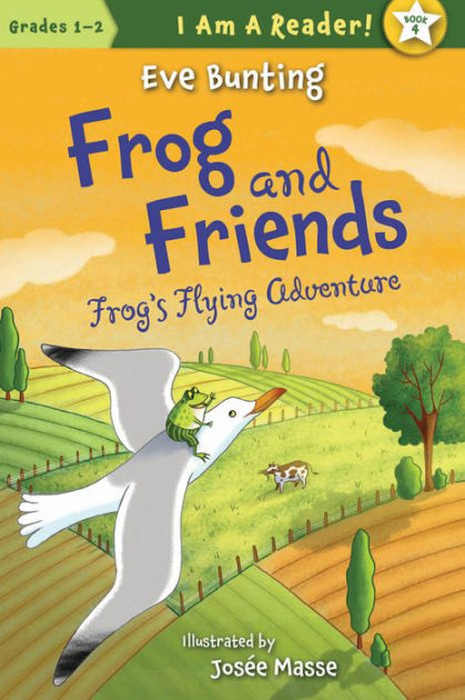 Frog's Flying Adventure (Frog and Friends Series #4) by Eve Bunting ...