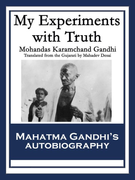 My Experiments with Truth by Mahatma Gandhi, Paperback | Barnes & Noble®