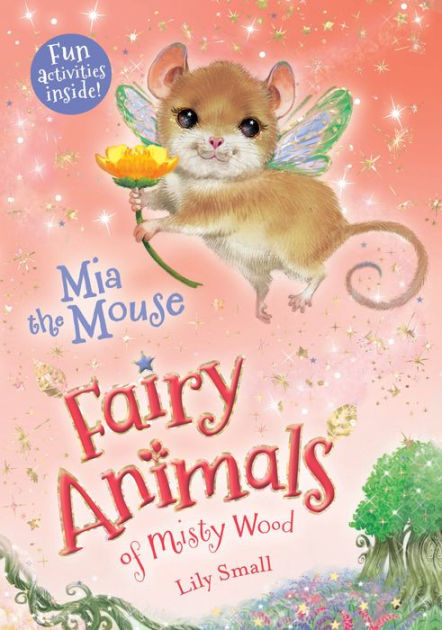Mia the Mouse (Fairy Animals of Misty Wood Series) by Lily Small ...