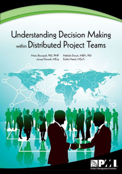 Understanding Decision-Making within Distributed Project Teams by PhD ...